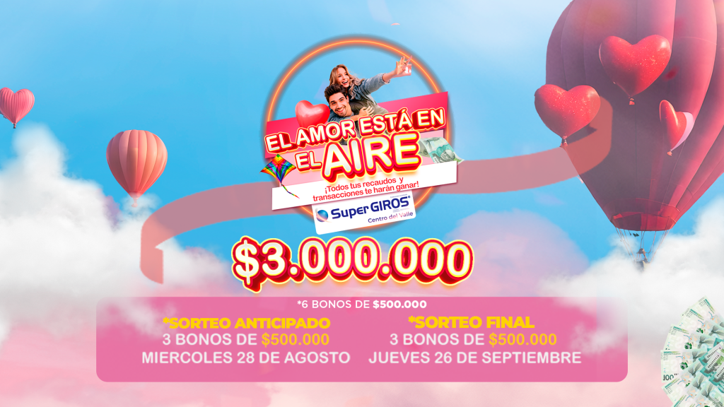El amor está en el aire - SuperGiros Centro Del Valle